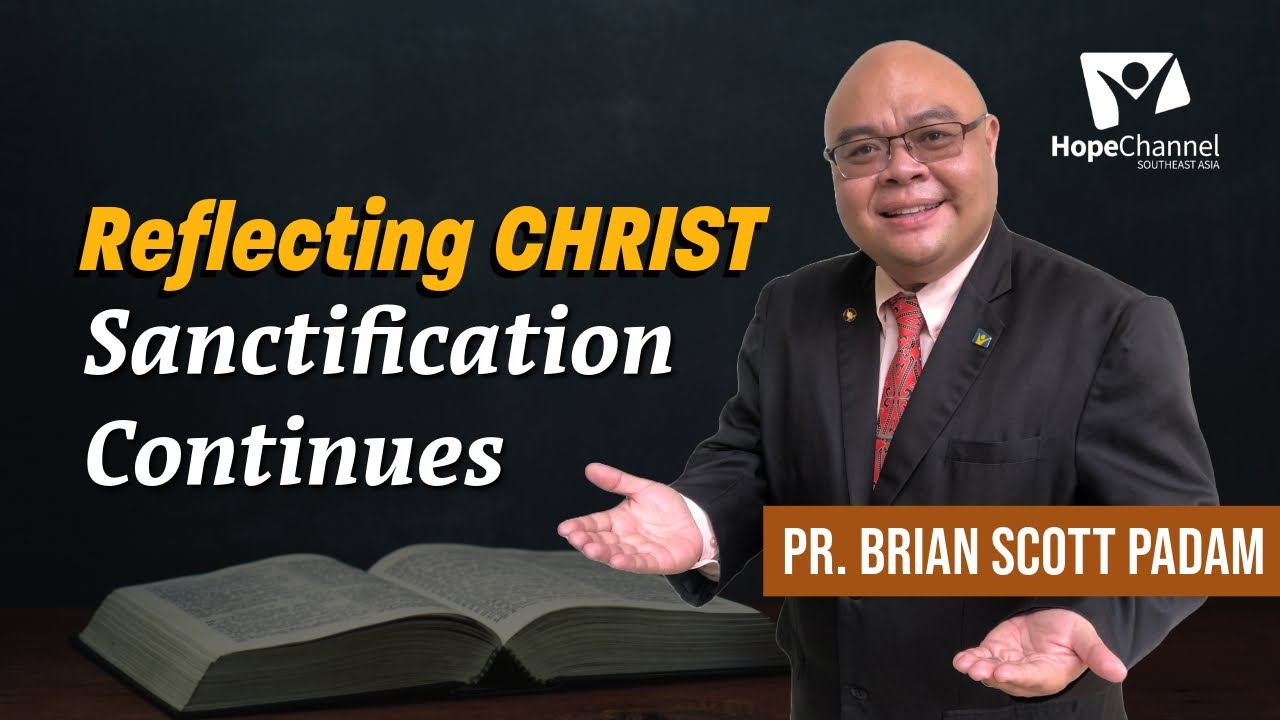 Reflecting Christ | Sanctification Continues - YouTube