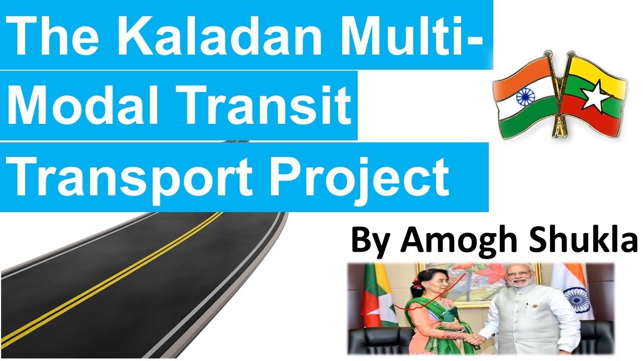 | THE KALADAN MULTI-MODAL TRANSIT TRANSPORT PROJECT | BIGGEST STORIES ...
