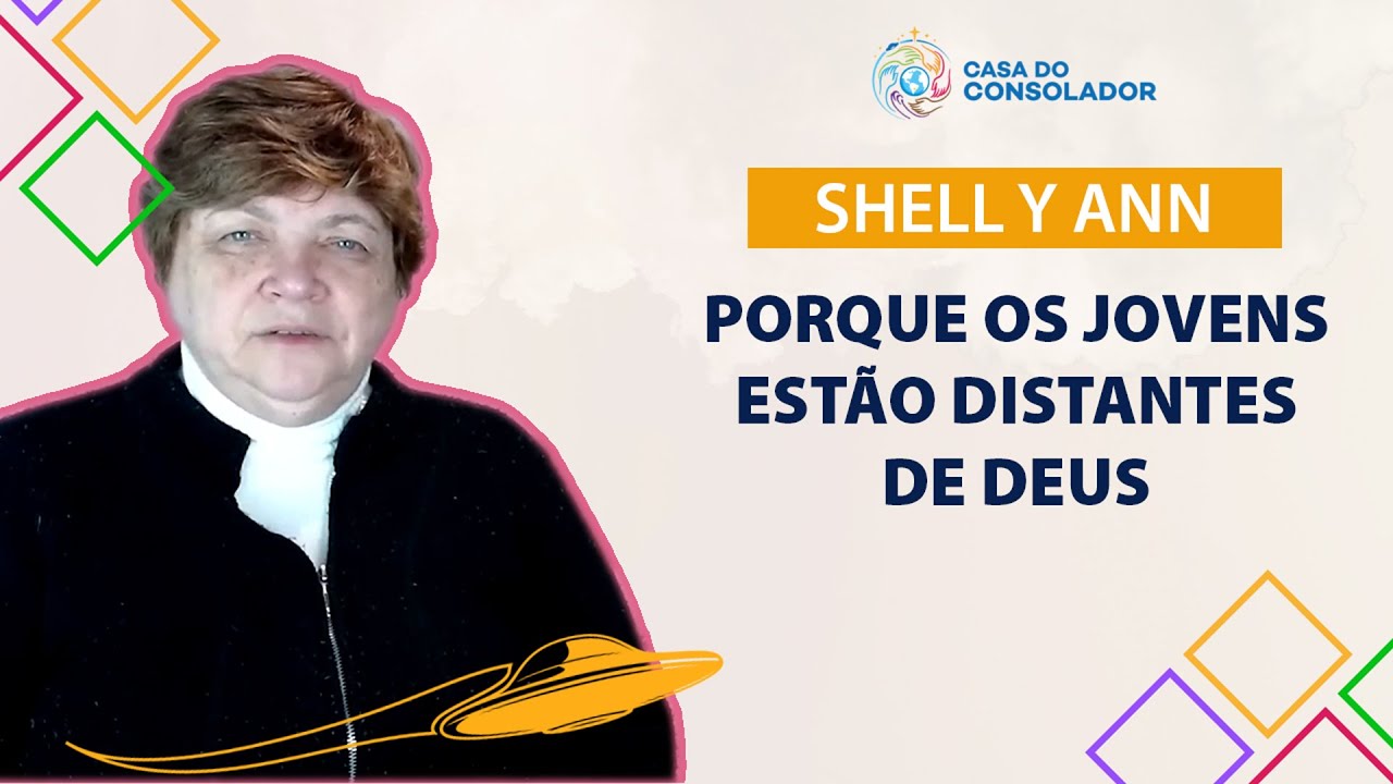 Shell Y Ann - Por quê os jovens estão distantes de Deus? - YouTube