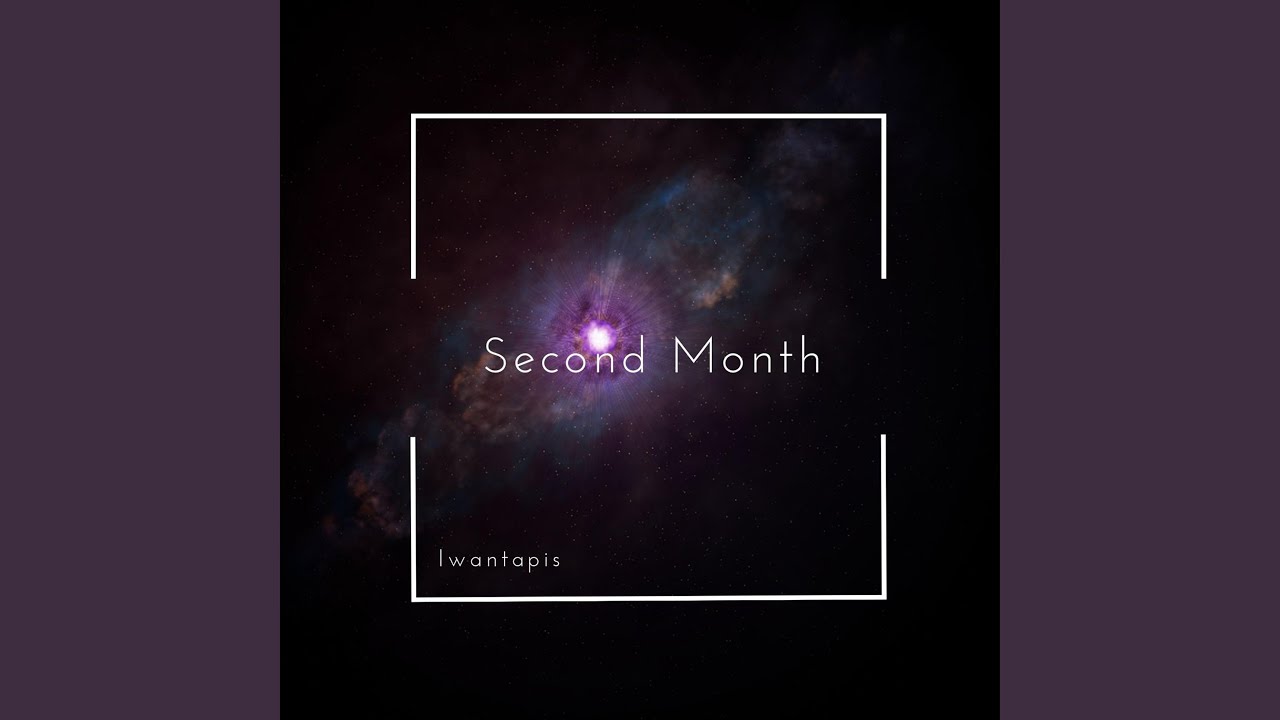 Second Month - YouTube
