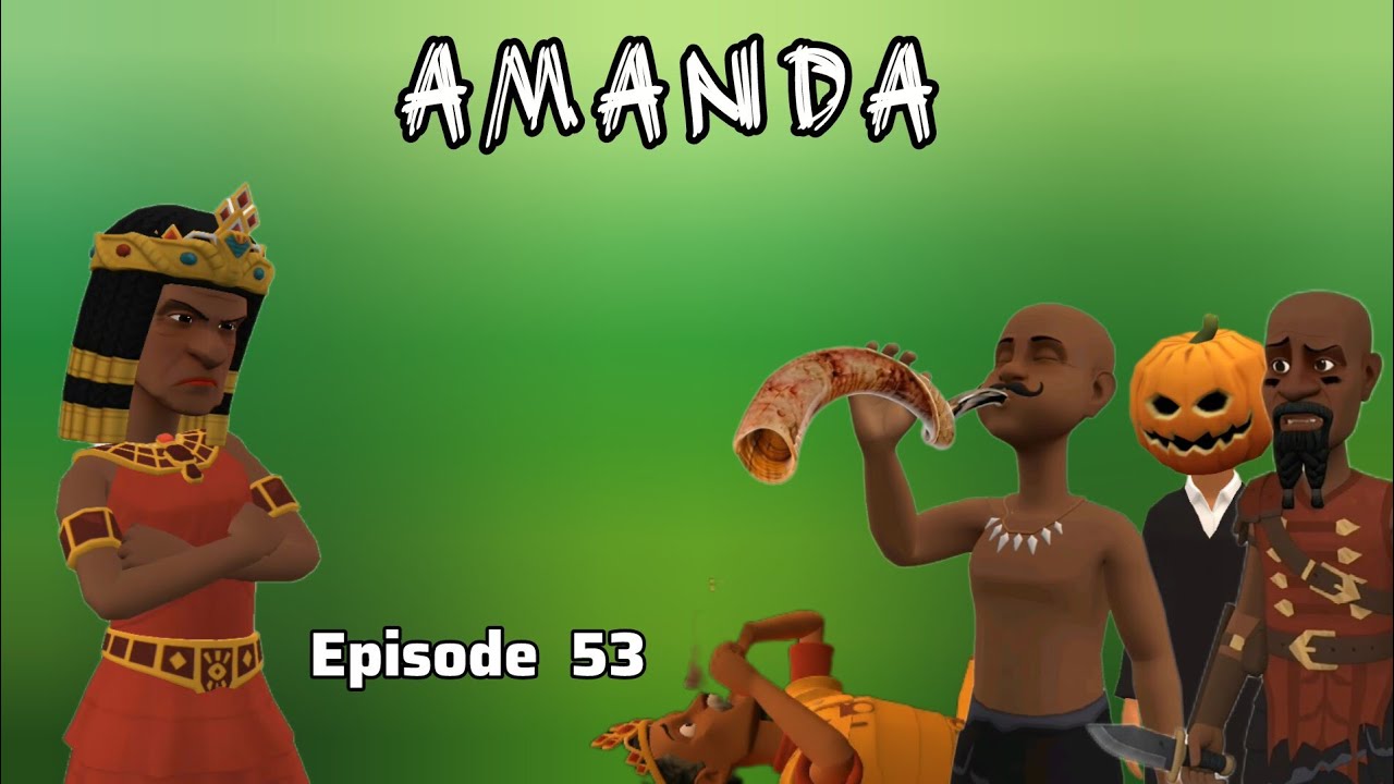AMANDA |Episode 53| - YouTube