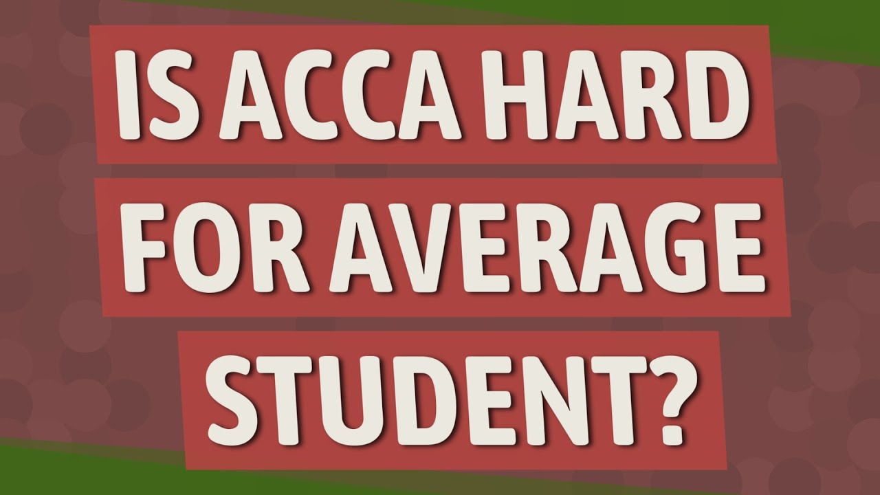 Is ACCA hard for average student? - YouTube