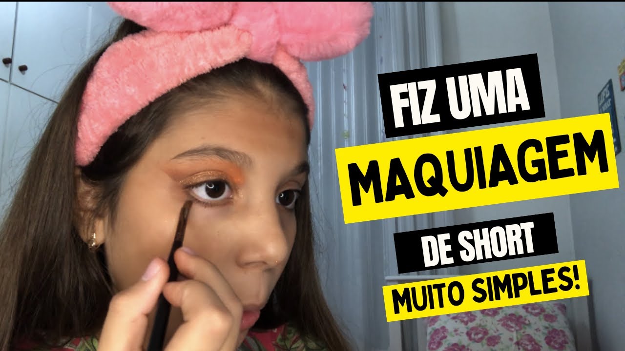 Fiz uma maquiagem de short muito simples #maquiagem #make #makeup # ...