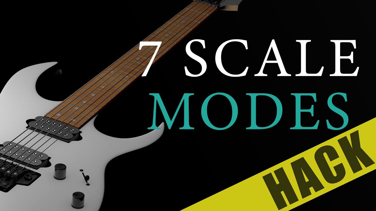 Hack for 7 Guitar Scale Modes to Boost Your Playing - YouTube