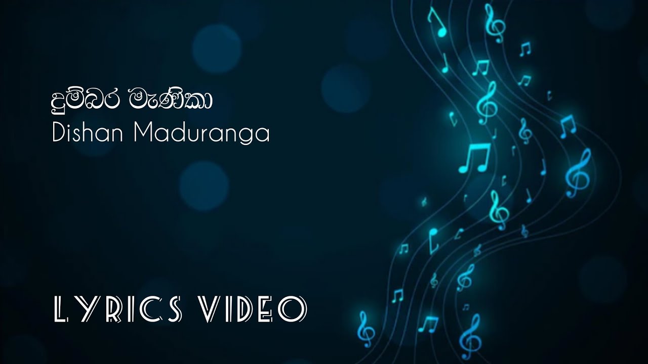 Dumbara Manika | දුම්බර මැණිකා - Dishan Maduranga ( Full Lyrics Video ...