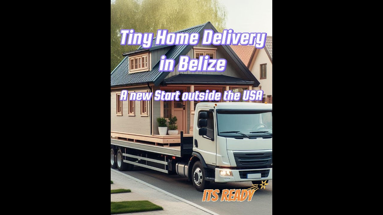 Home Delivery Day-Tiny Home Living In Belize - YouTube