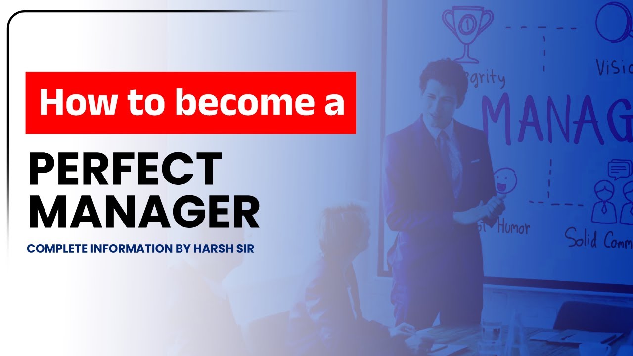 How to be a Perfect Manager ? - YouTube