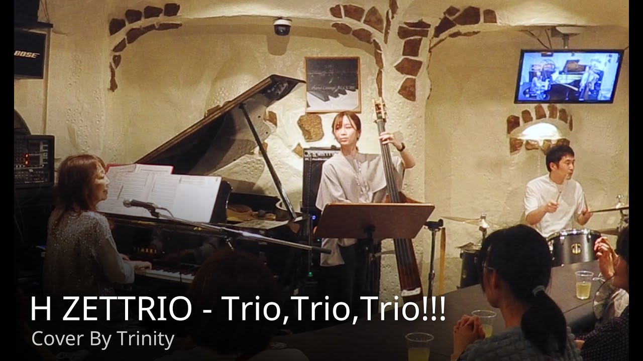 H ZETTRIO - Trio,Trio,Trio!!! (Cover By Trinity) - YouTube