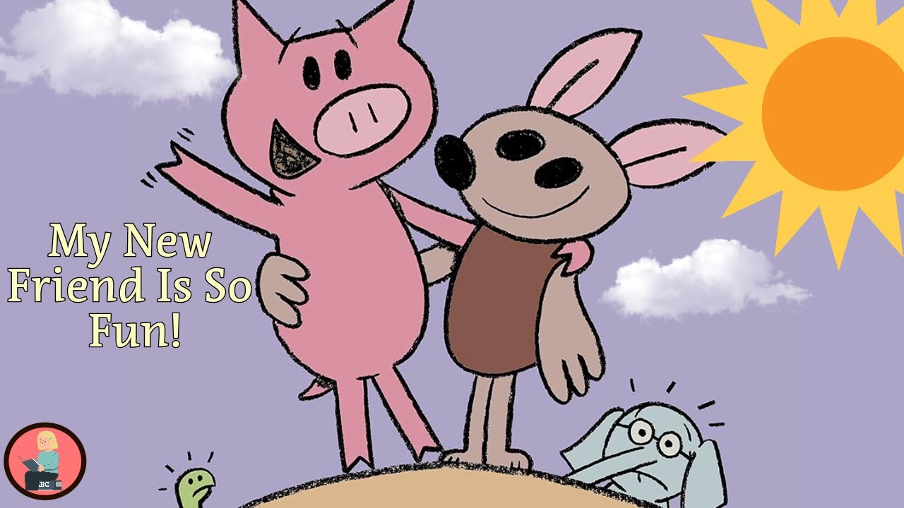 🐘🐷Kids Book Read Aloud: My New Friend Is So Fun! By Mo Willems - YouTube