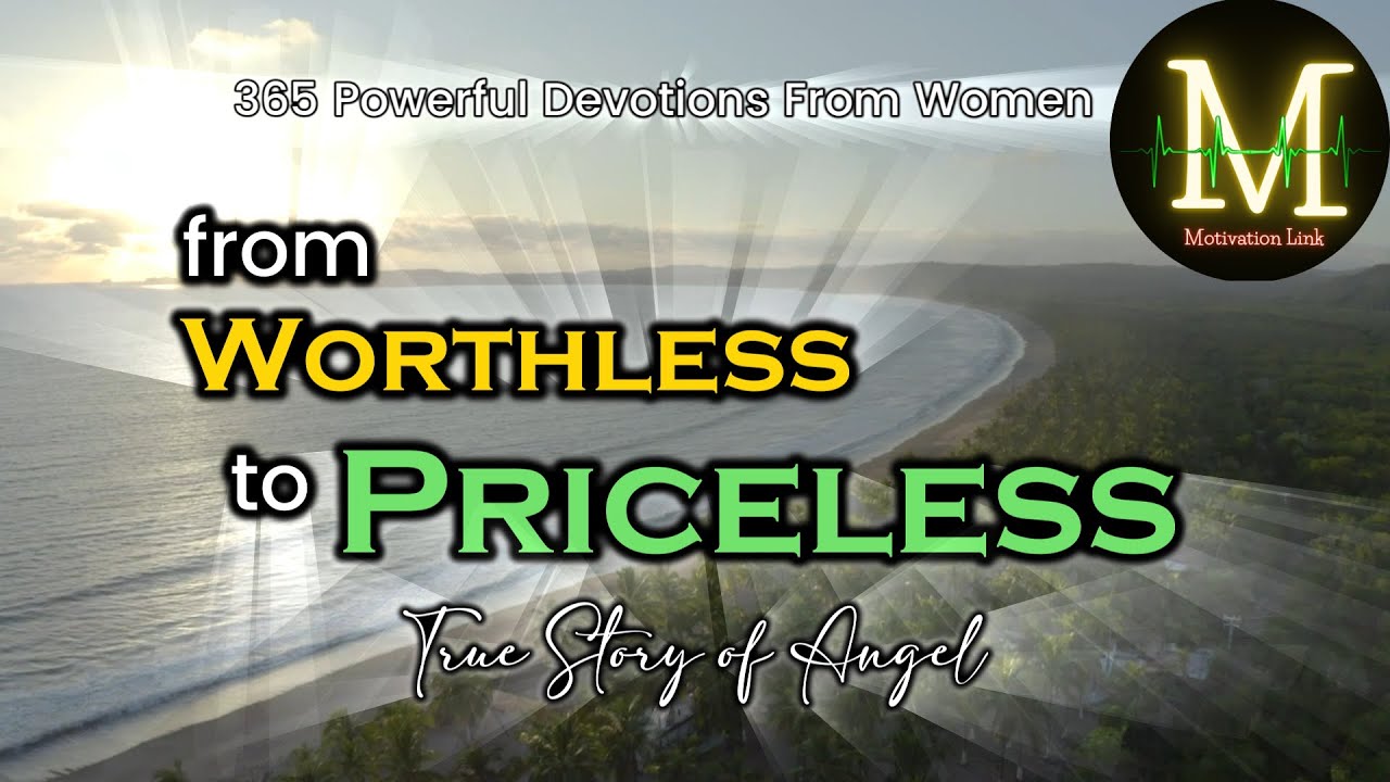 From #worthless to #priceless - Powerful #devotions | True Story of ...