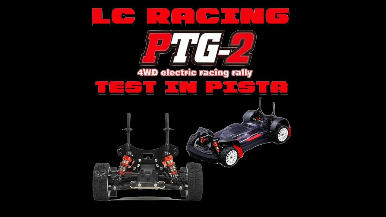 LC RACING PTG-2 RC RALLY - TEST IN PISTA - YouTube