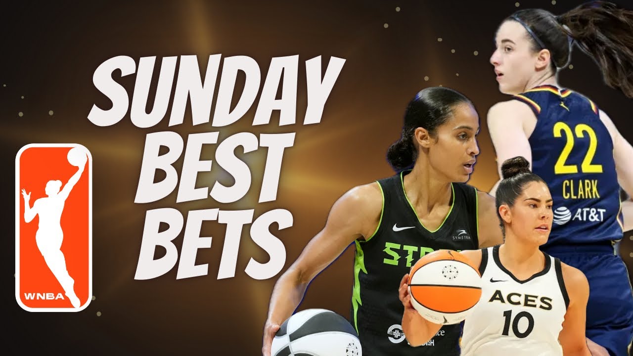 Best WNBA Player Prop Picks, Bets, Parlays, Moneylines Today Sunday ...