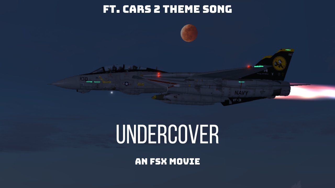 Undercover: An FSX Movie [ft. Cars 2 score] - YouTube