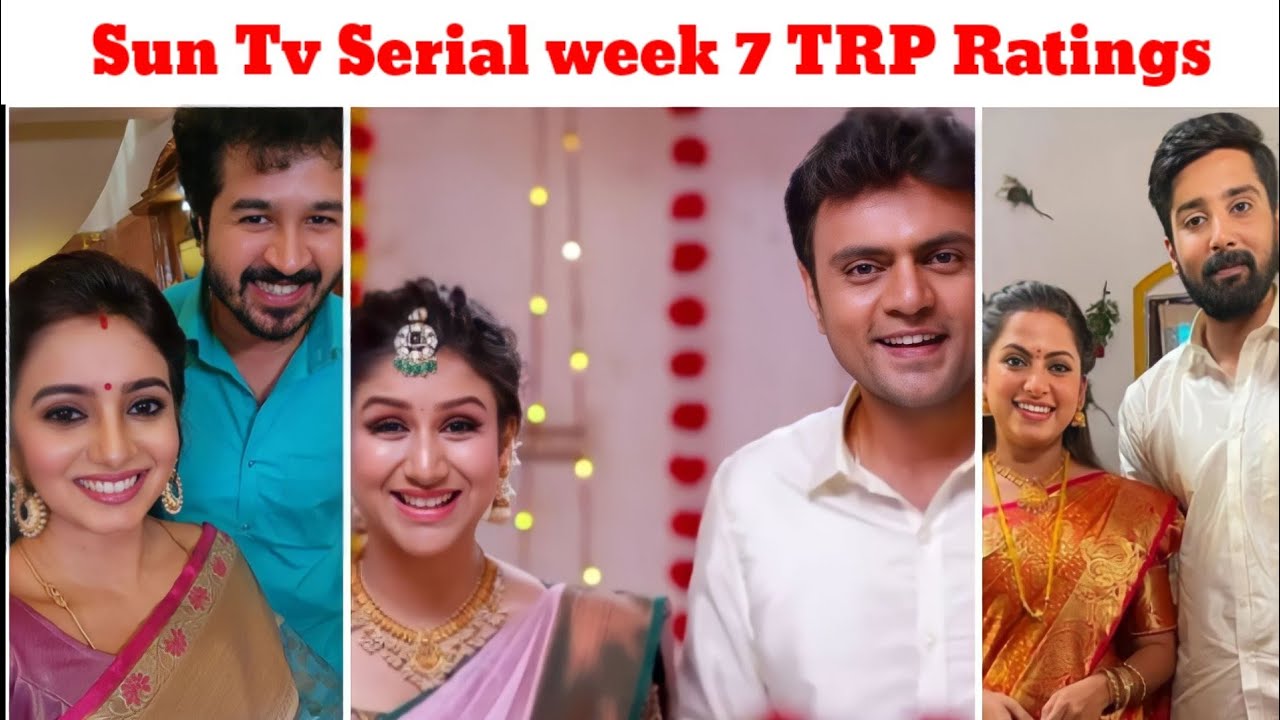 Sun Tv Serial Week 7 TRP Ratings || All Serials Week 7 TRP Ratings ...