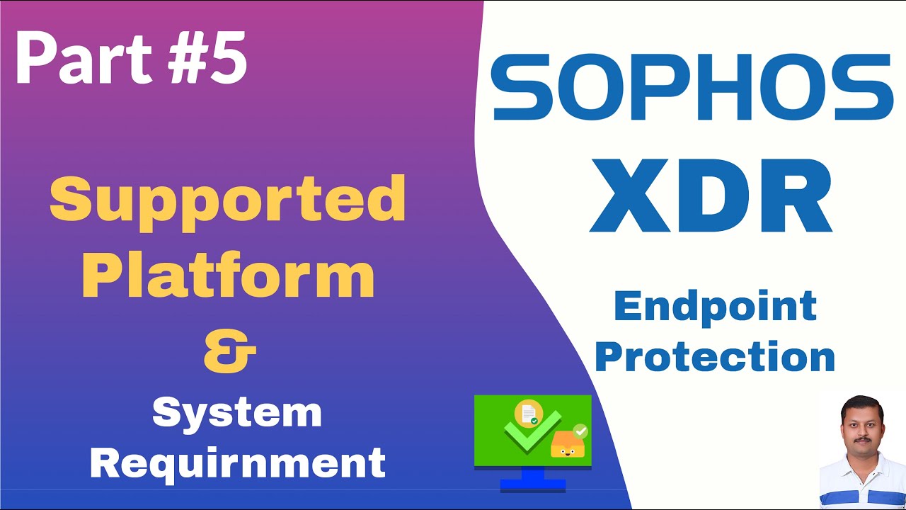 Sophos XDR Agent System Requirements and Supported Platforms - YouTube
