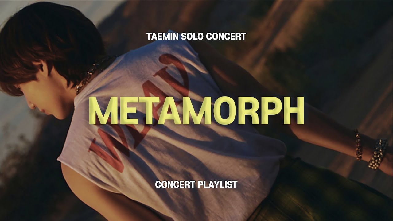 [ 𝐏𝐋𝐀𝐘𝐋𝐈𝐒𝐓] 2023 태민 솔로 콘서트 메타모프 셋리스트 | TAEMIN SOLO CONCERT : METAMORPH ...