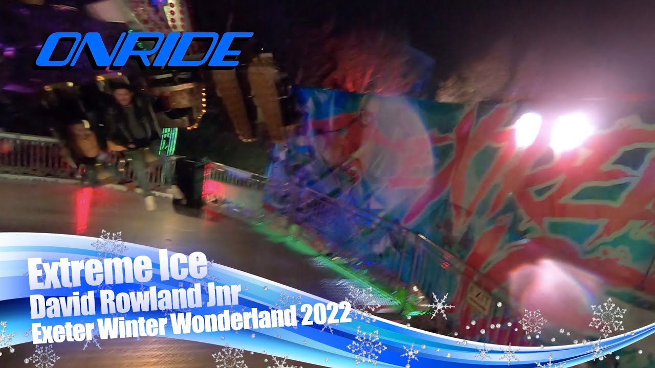 Extreme Ice - David Rowland Jnr (Onride) @ Exeter Winter Wonderland ...