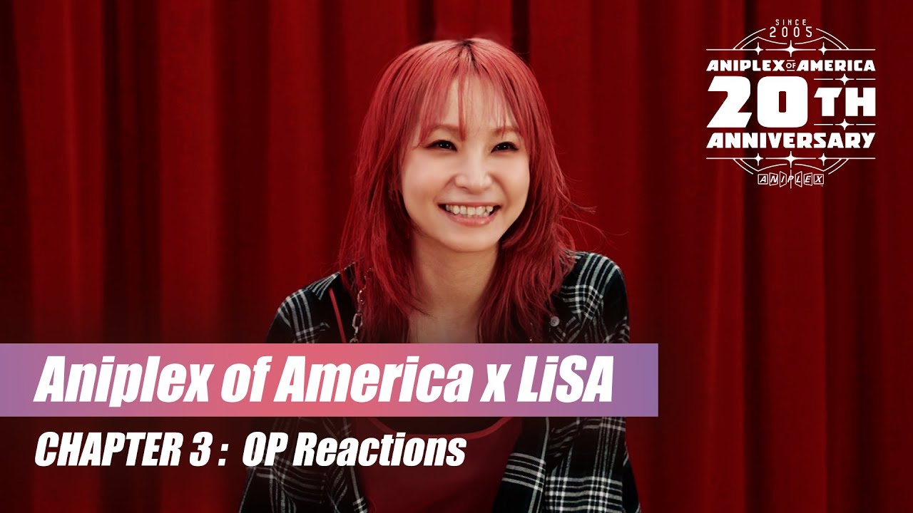 Aniplex of America x LiSA | Chapter 3 - YouTube