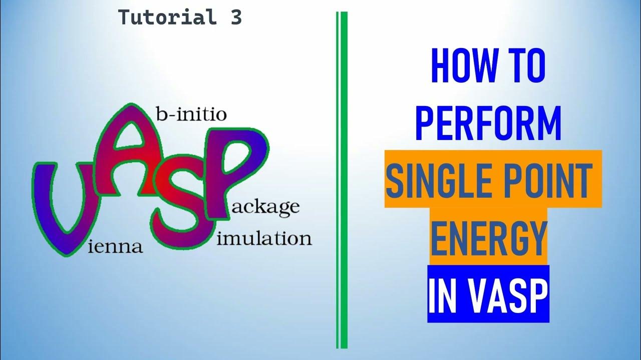 How to Perform Single Point Energy Calculation in VASP - YouTube