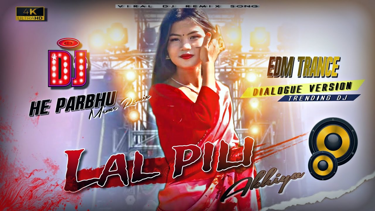 Lal Pili Akhiya Vs Hey Parbhu Meme - DJ Remix | NonStop Wedding (EDM ...