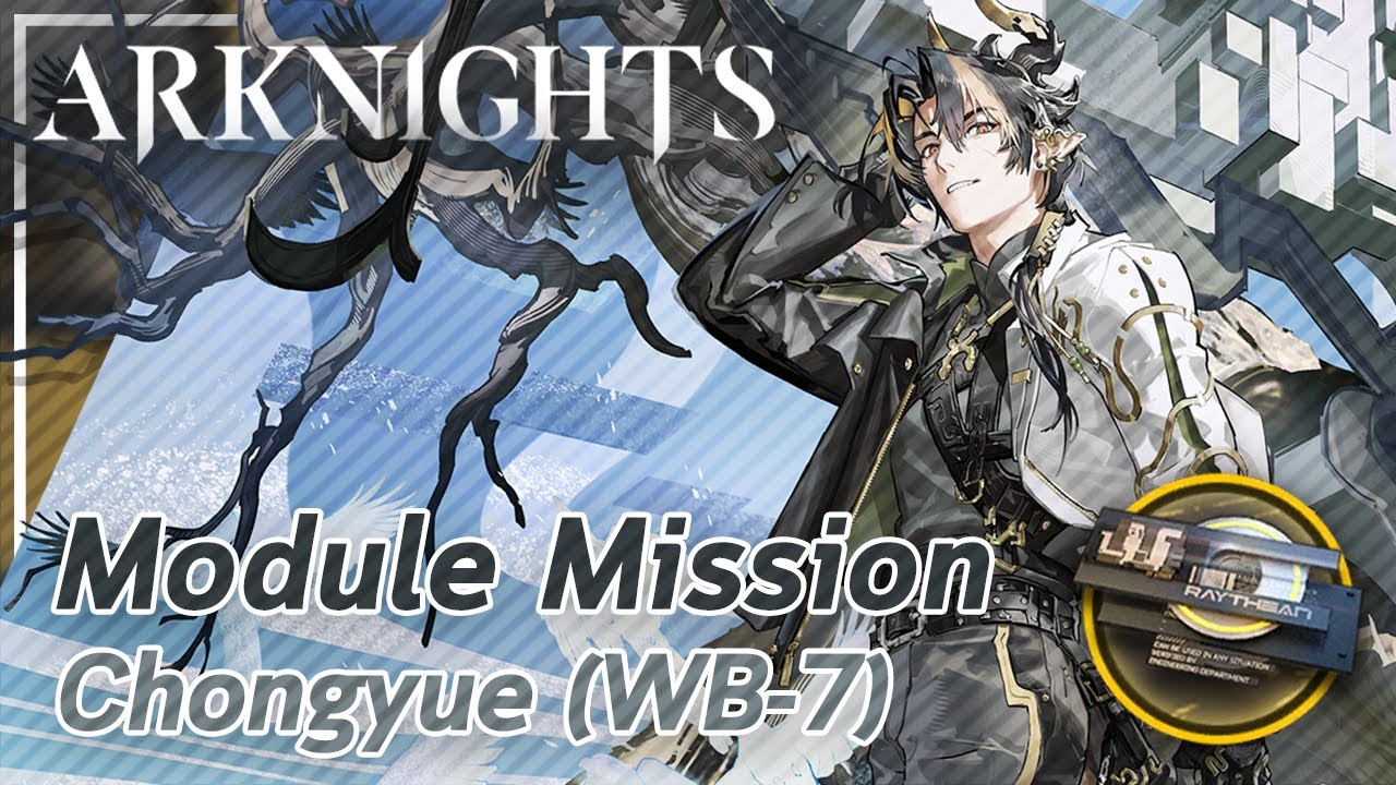 【Arknights】Chongyue's Module Mission (WB-7) - YouTube