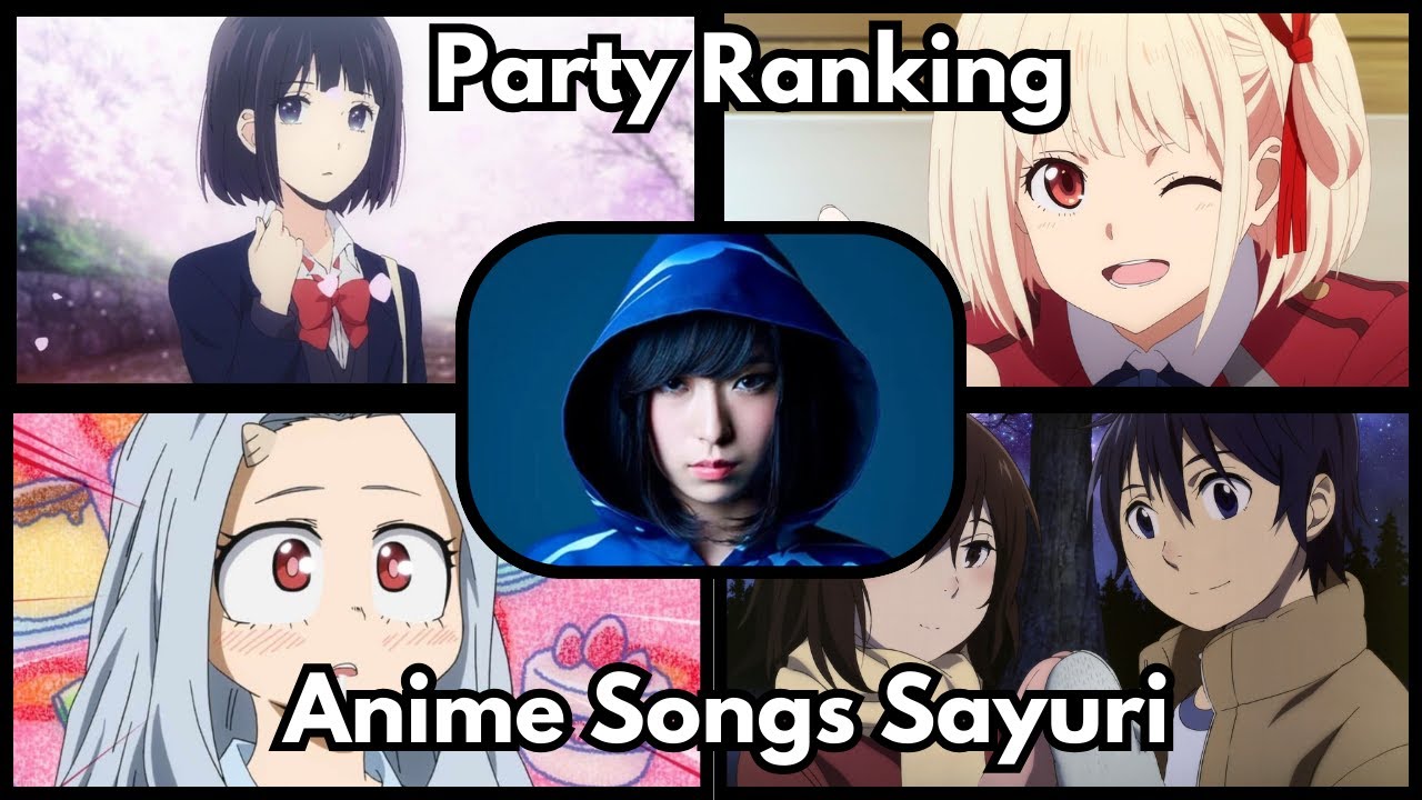 Party Rank AniSongs Sayuri🤍(+2 Original Songs) | ItzGonza07 - YouTube