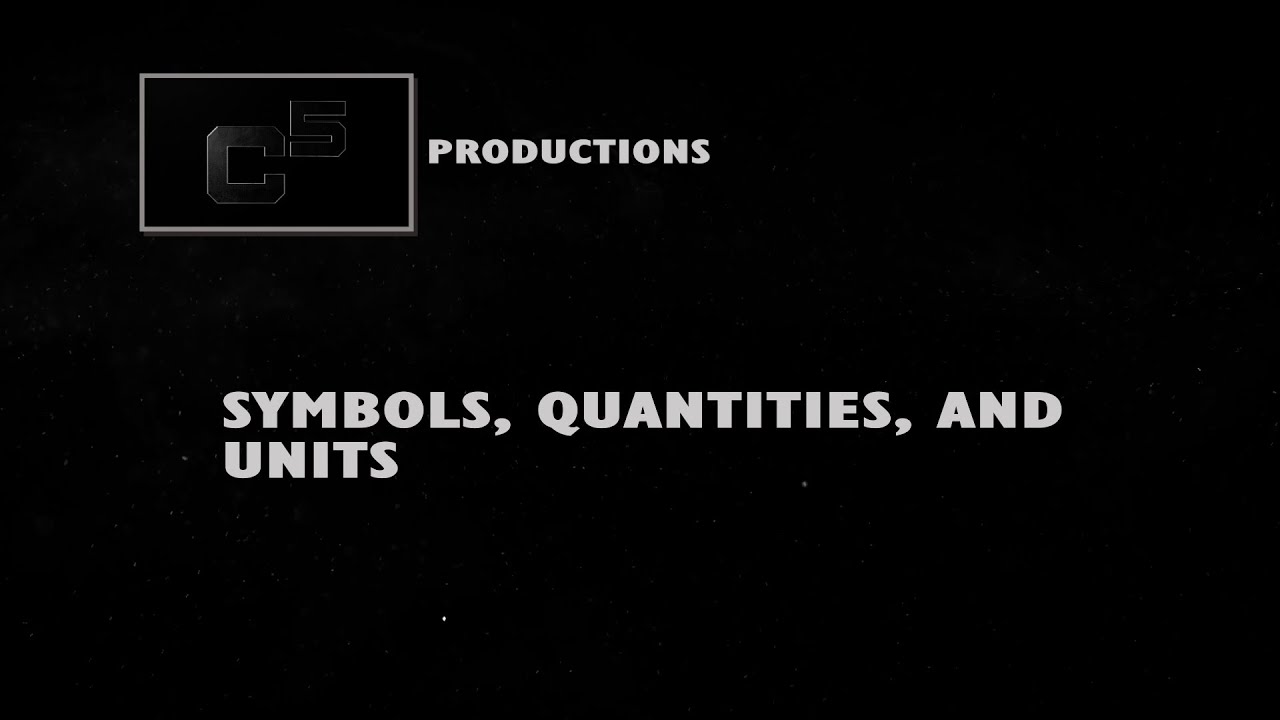 03 Symbols Quantities and Units - YouTube