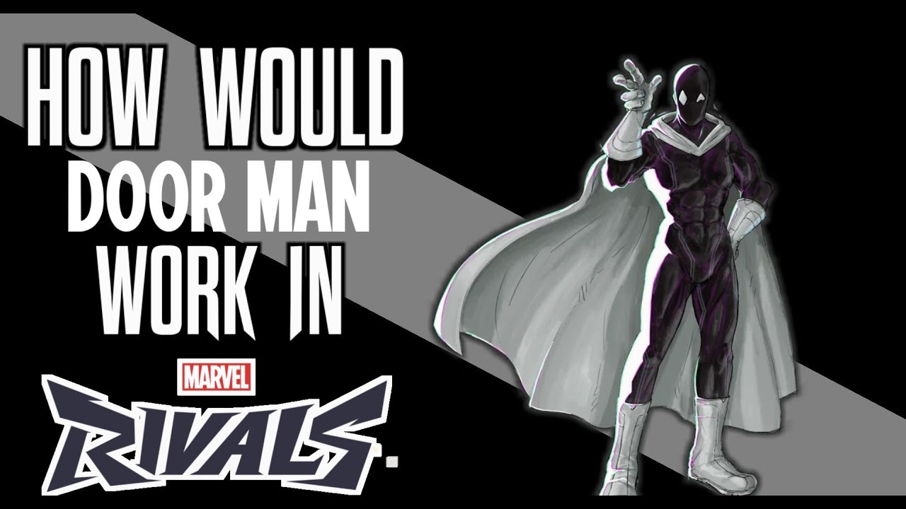 How would Door Man work in Marvel Rivals? - YouTube