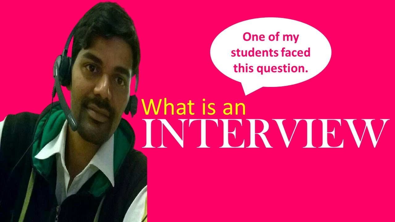 What is an Interview? | Definition of an Interview? | Interview Skills ...