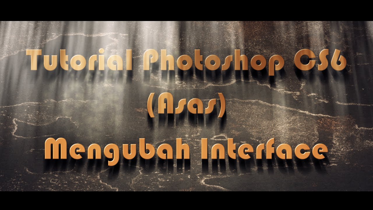 Adobe Photoshop CS6 - Cara Mengubah Interface Photoshop CS6 - YouTube