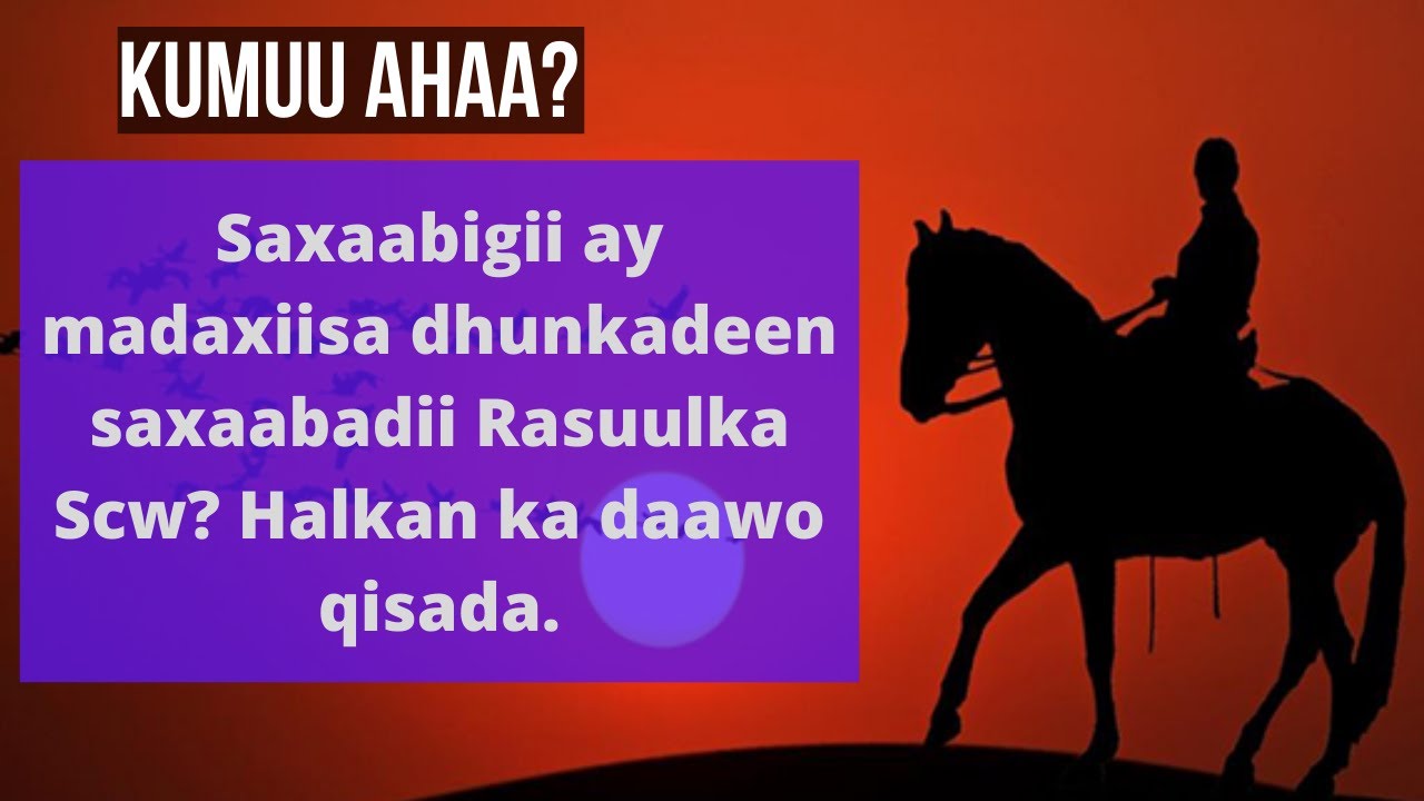 HAB-NOLOLEEDKII SAXAABADA RASUULKA SCW....1-aad -----TAARIIKHDA ...