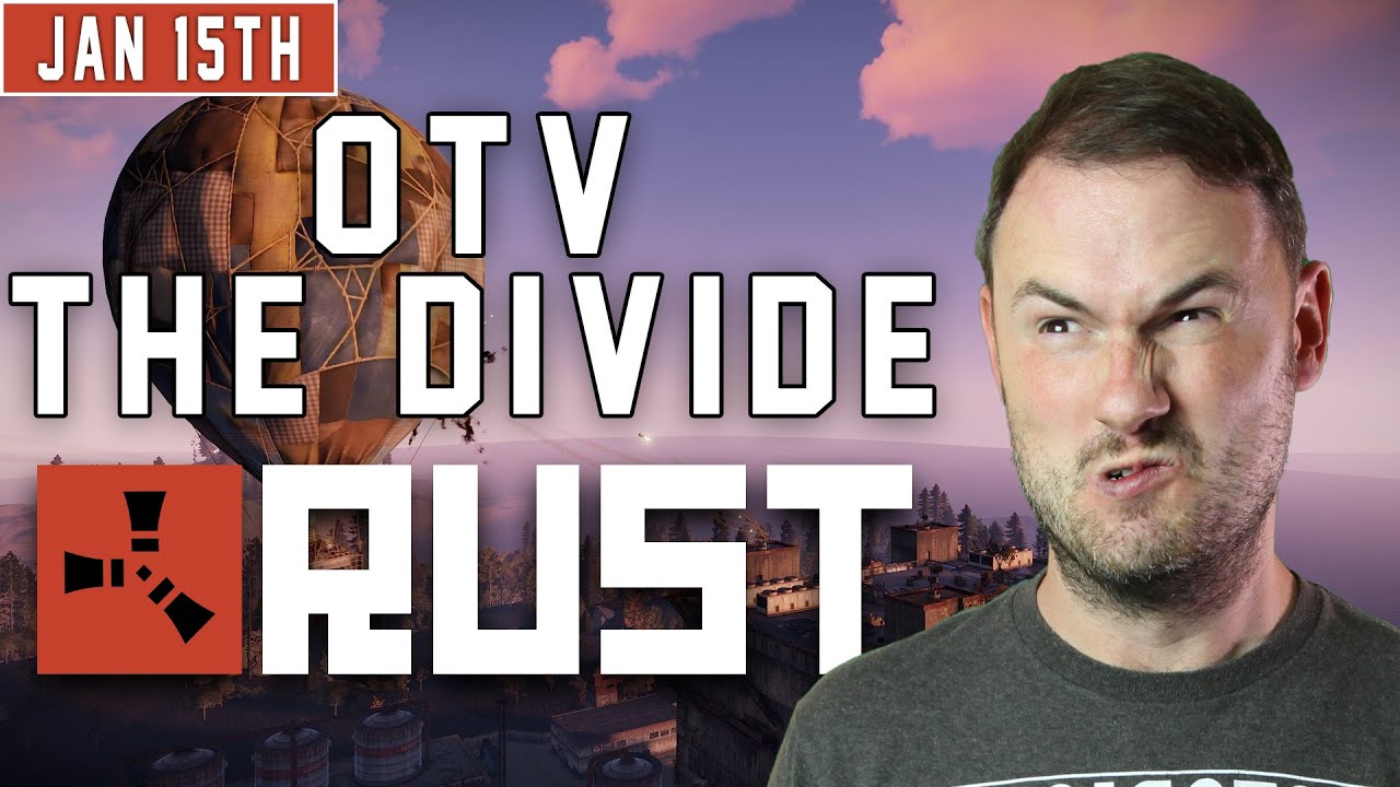 Sips Plays Rust OTV The Divide - (15/1/21) - YouTube