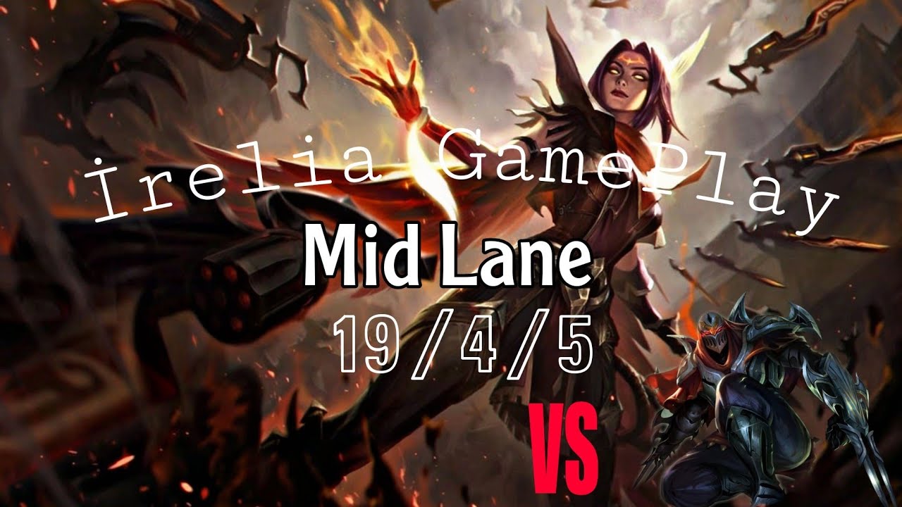 Wild Rift | İrelia Mid GamePlay 19/4/5 - YouTube