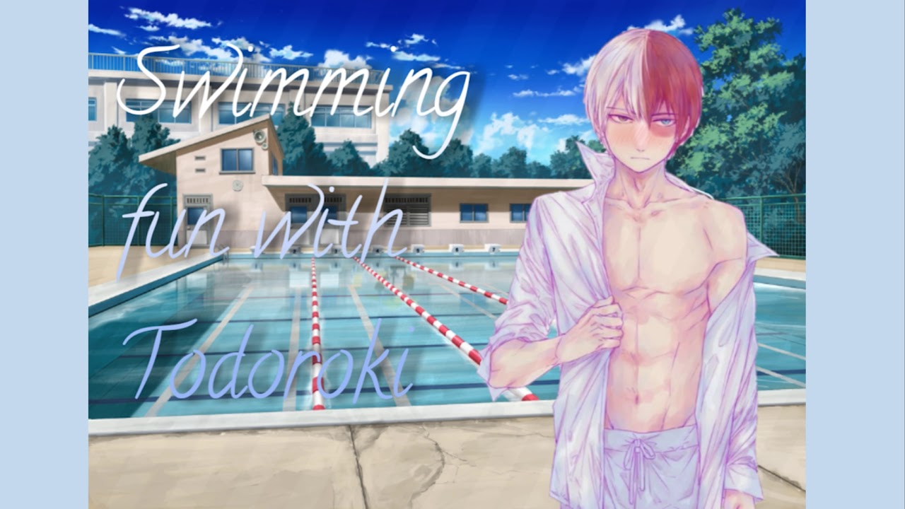 Swimming fun with Todoroki {Todoroki x listener} - YouTube