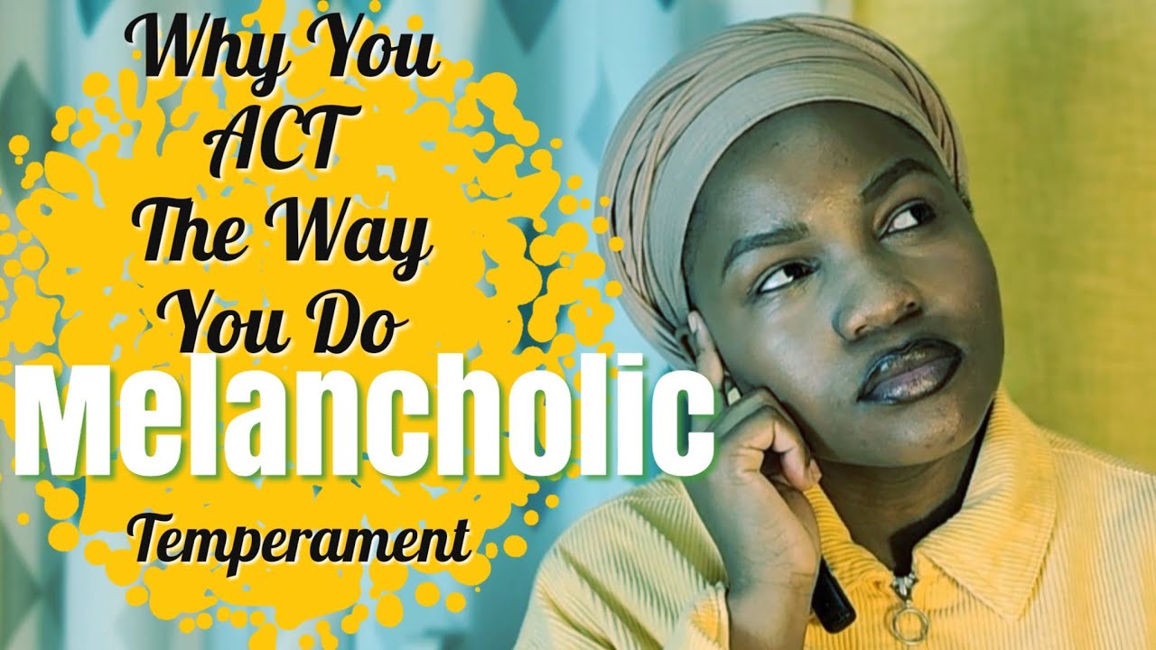 #2 Know your personality: Melancholics| Temperaments #personality - YouTube