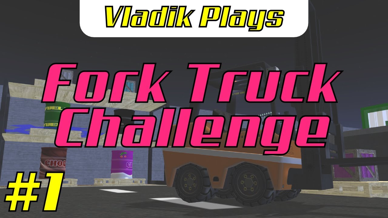 Let's play Fork Truck Challenge Part 1 - Beginning - YouTube