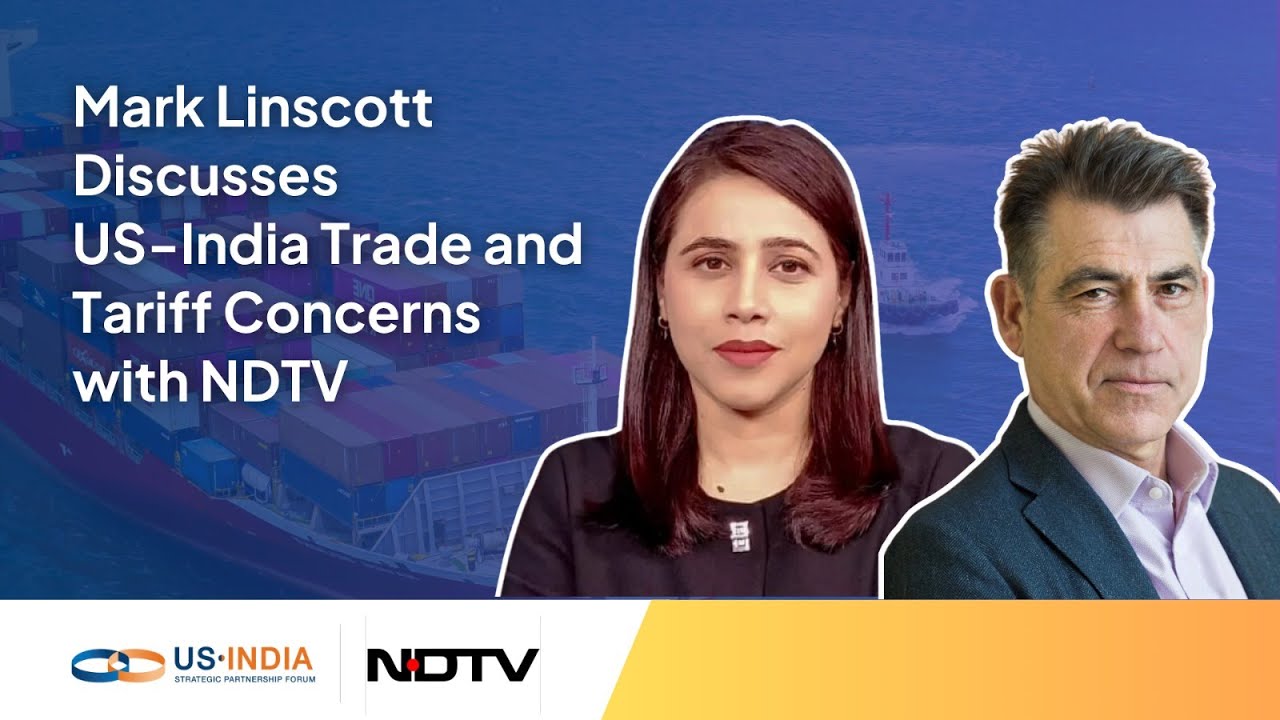 USISPF’s Mark Linscott speaks to NDTV on US-India trade and tariff ...