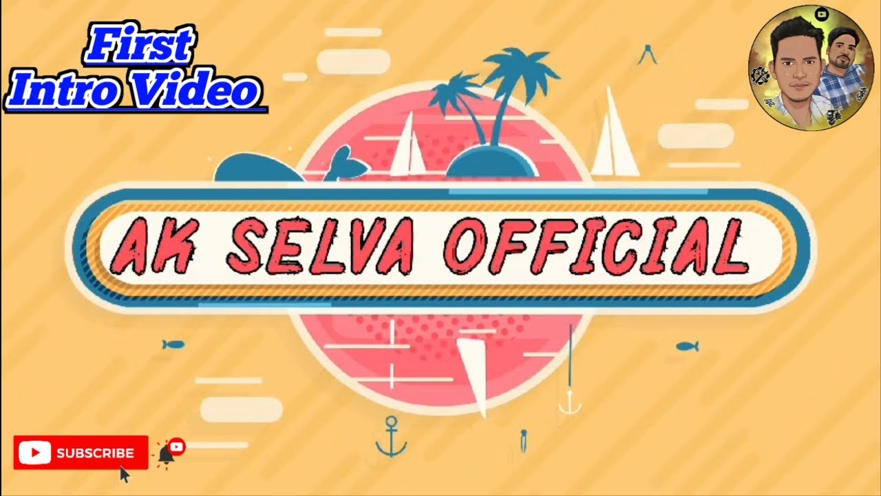 💐 Intro Video - First Video AK selva Official | #firstvideo #NewVideo @AkSelvaOfficial # ...