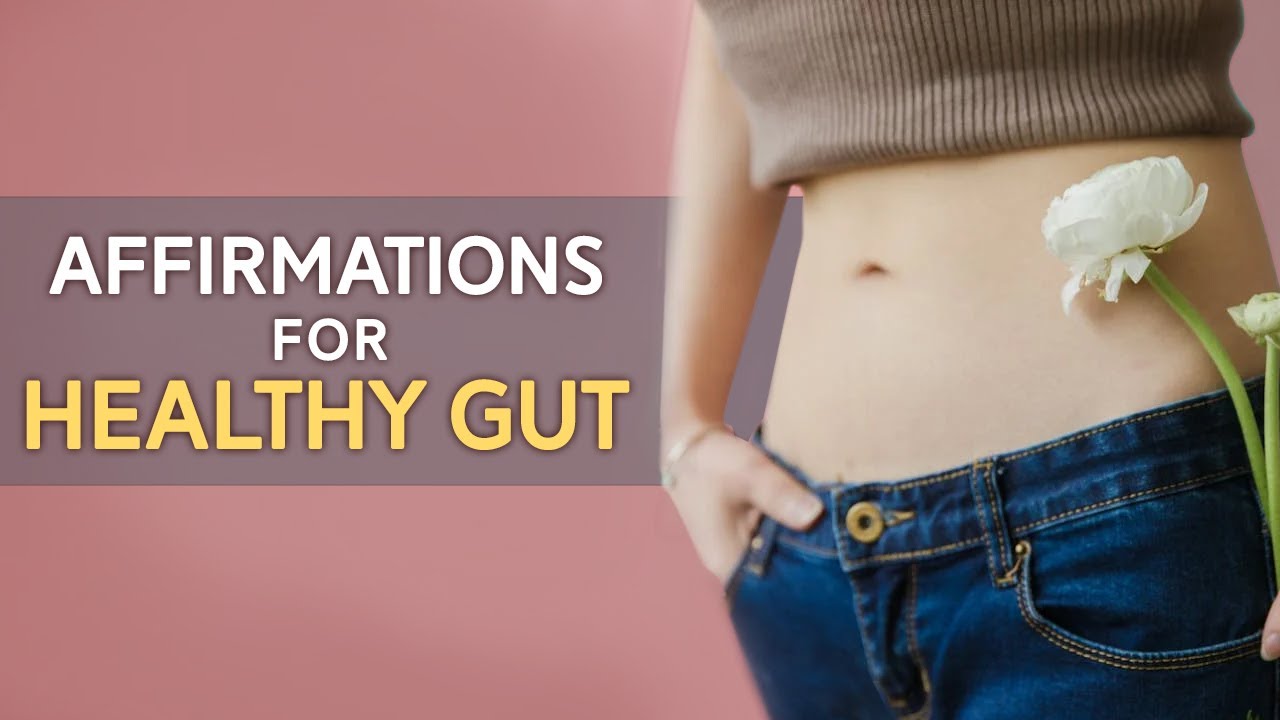 Healing Gut Health Affirmations | Good Digestive Health & Constipation ...