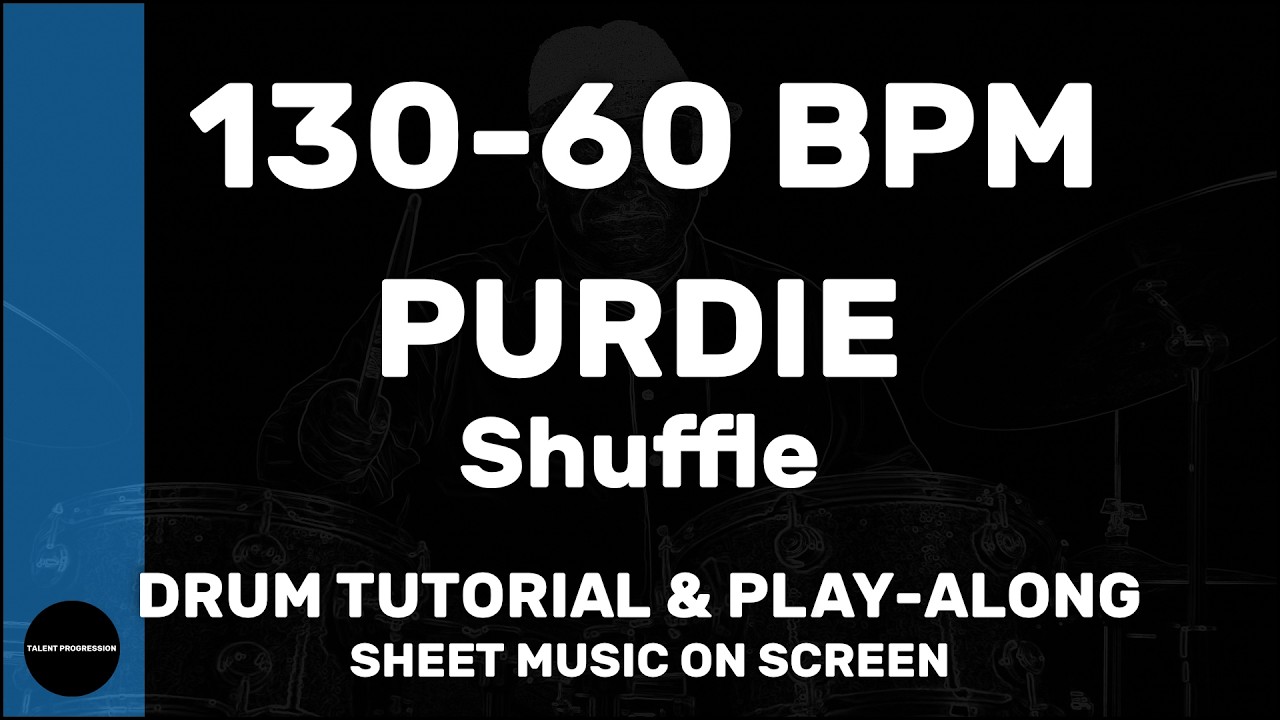 Purdie Shuffle │ Drum Tutorial │ Sheet Music + Play-Along │ 130→60 BPM ...