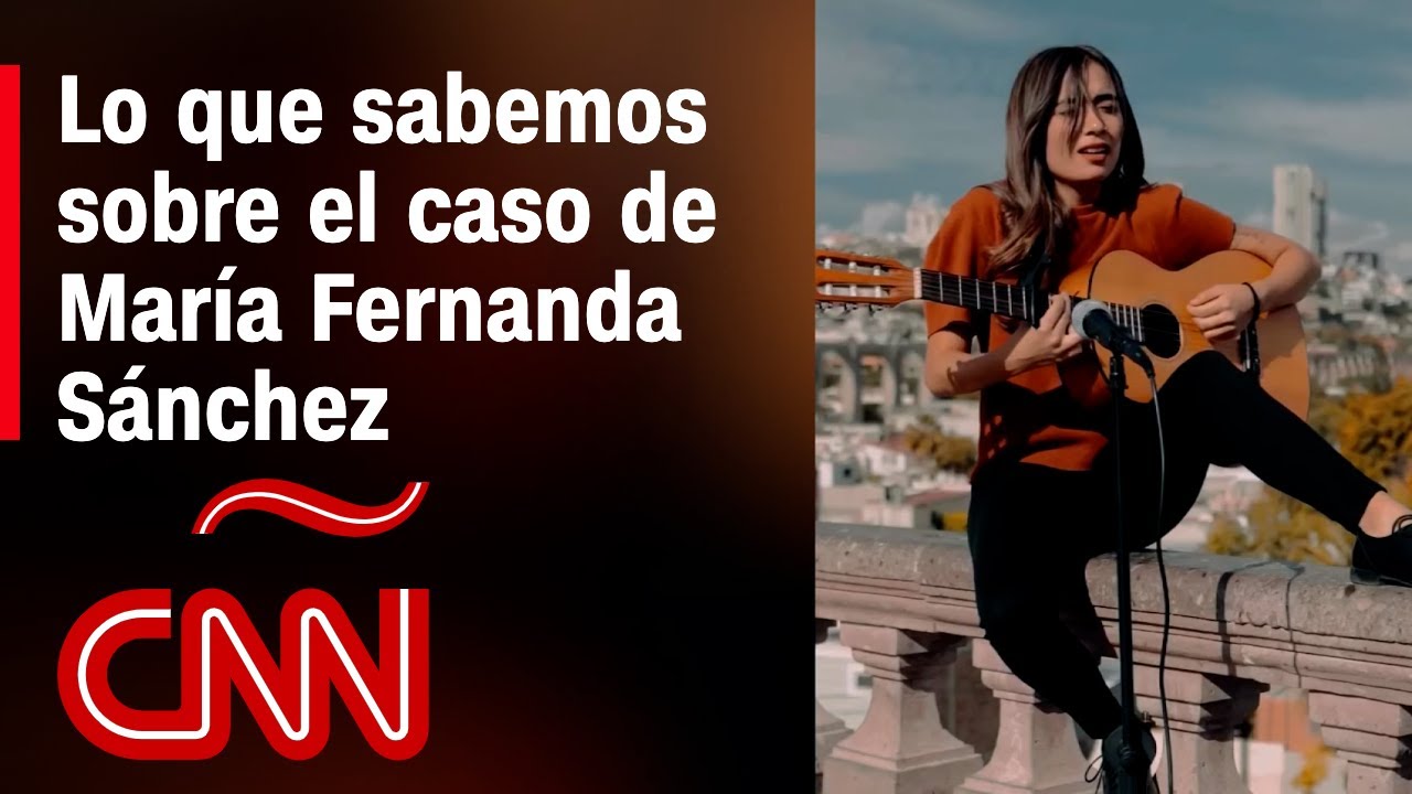 ¿Qué pasó con María Fernanda Sánchez, la mexicana hallada muerta en ...