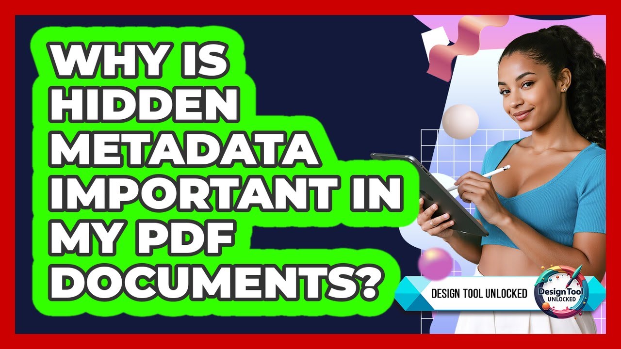 Why Is Hidden Metadata Important In My PDF Documents? - Design Tool ...