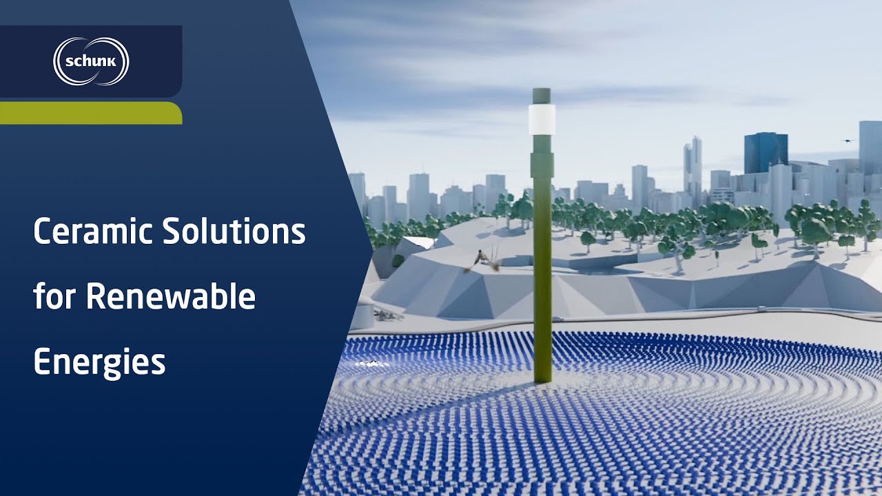 Ceramic Solutions for Renewable Energies | Schunk Technical Ceramics ...
