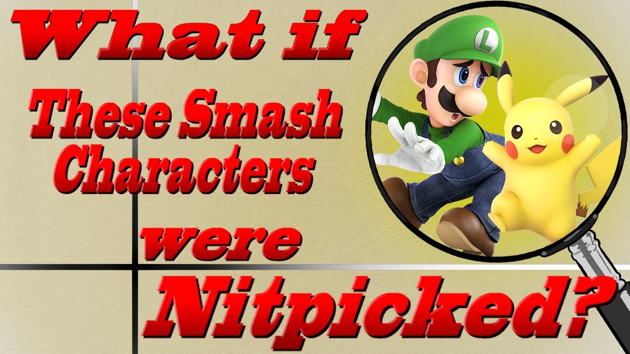 What If These Smash Characters were Nitpicked? (Episode 4) - YouTube