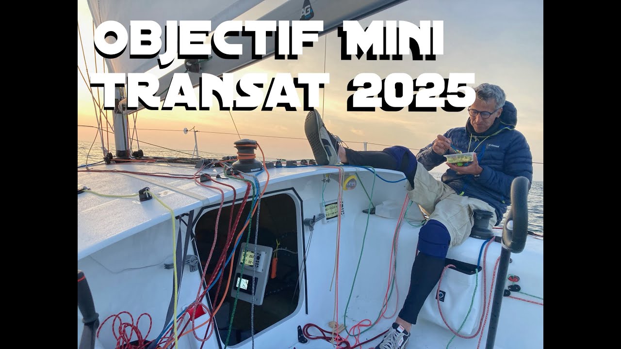 Objectif Mini Transat 2025 ! #1 - YouTube