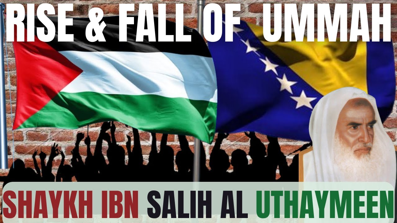 Rise & Fall of the Ummah|Shaykh Uthaymeen - YouTube
