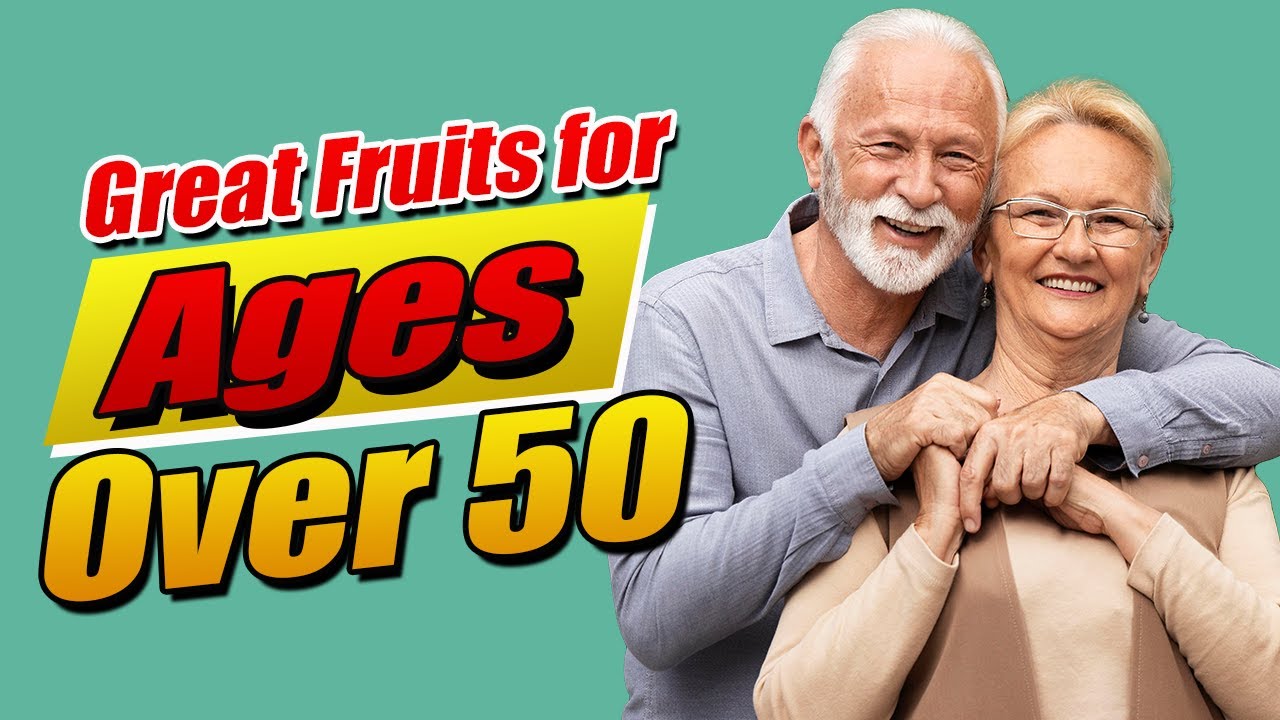 The Top Super Fruits For People Over 50 Youtube