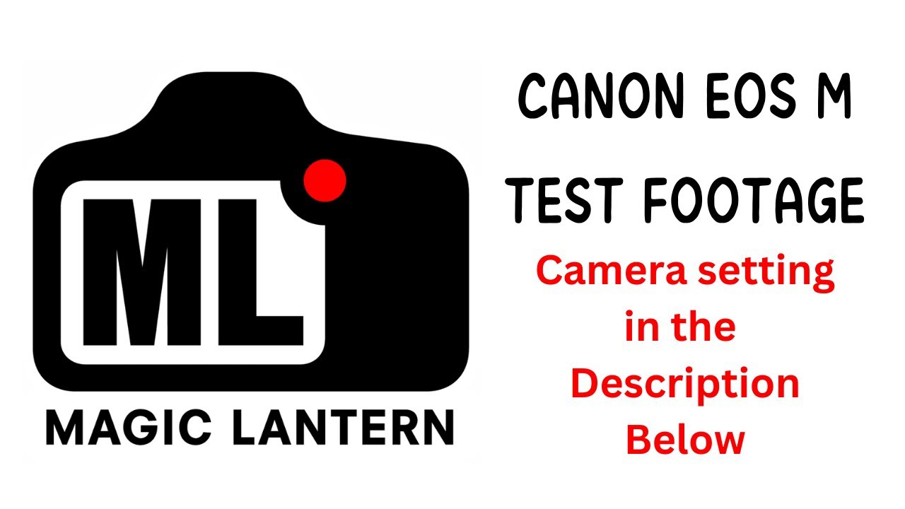 Canon EOS M Magic Lantern: Unleashing the Potential - YouTube