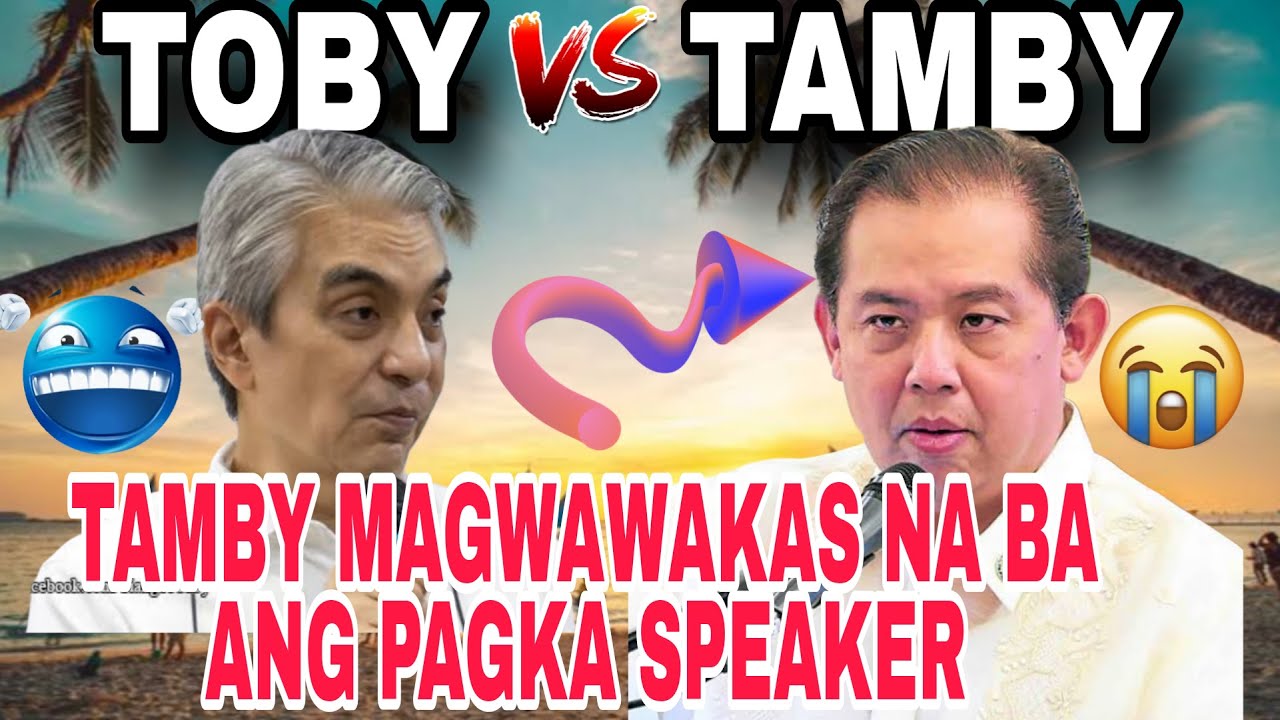 TAMBY NANGANGANIB ANG KANYANG PAGKA SPEAKER, PBBM PABOR BA KAY TOBY ...