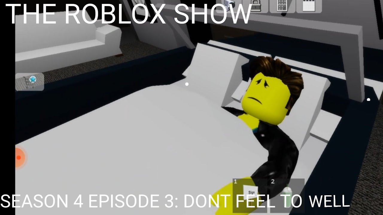 The Roblox Show Season 4 Ep 3 | Dont Feel To Well - YouTube